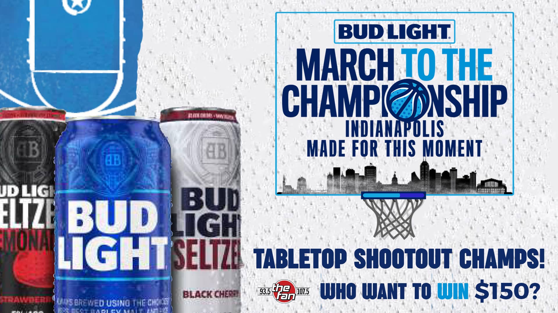 Bud Light Tabletop Shootout - 93.5 / 107.5 The Fan