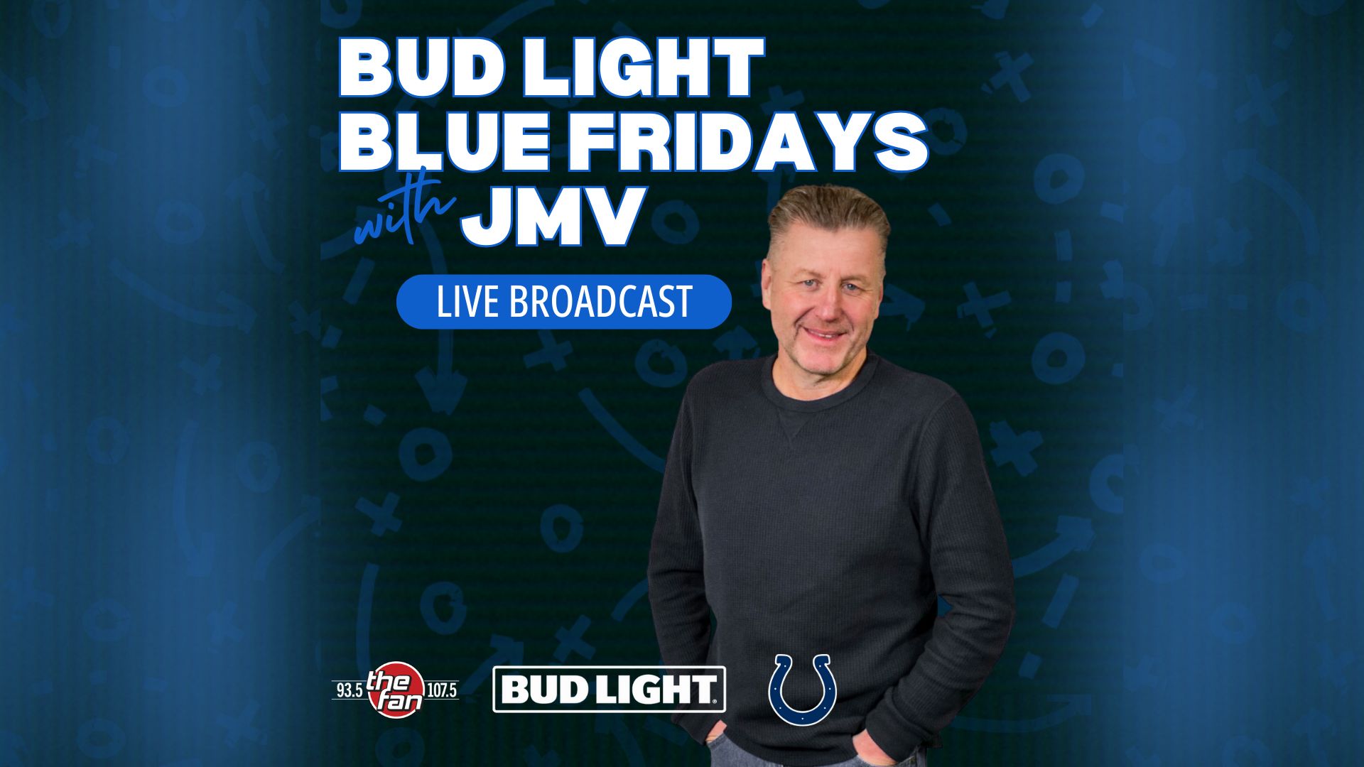Bud Light Blue Fridays with JMV – 9/19 - 93.5 / 107.5 The Fan