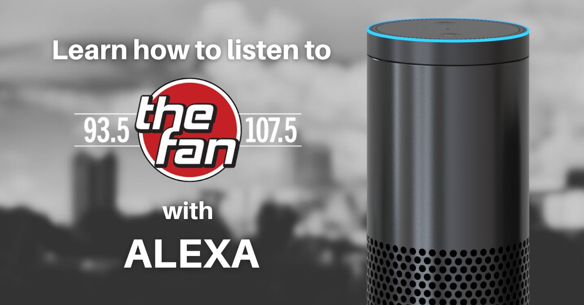 How To Listen To 93.5 & 107.5 The Fan On Amazon Alexa/Echo